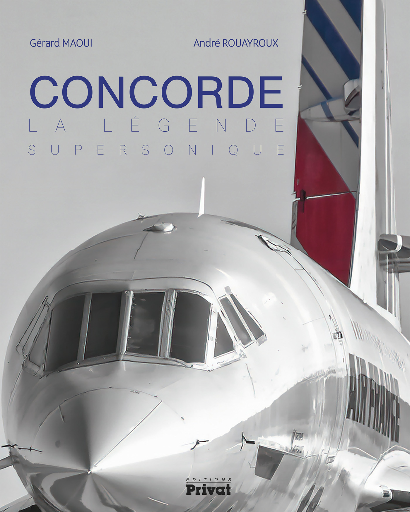 Concorde : la légende supersonique | Editions Privat