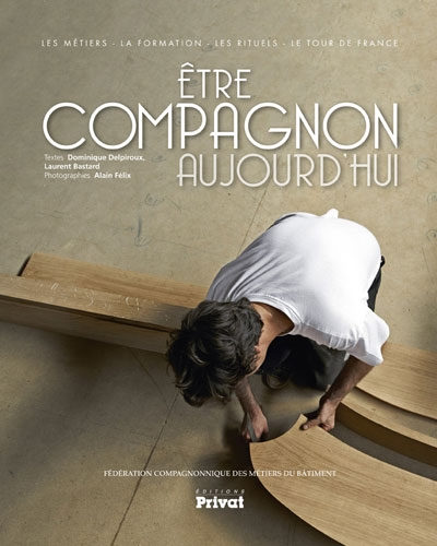 Être compagnon aujourd'hui | Editions Privat